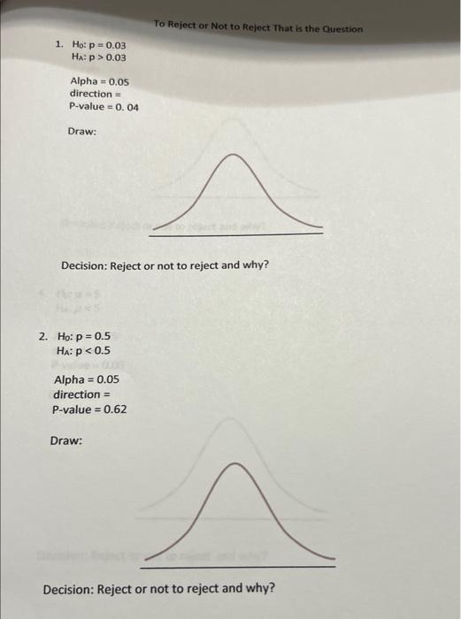 Solved To Reject or Not to Reject That is the Question 1. | Chegg.com