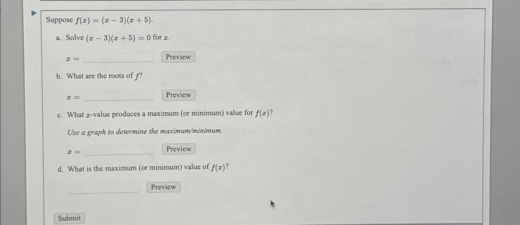 Solved Suppose f(x)=(x-3)(x+5).a. ﻿Solve (x-3)(x+5)=0 ﻿for | Chegg.com