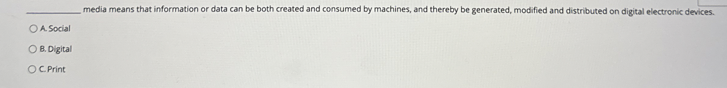 Solved media means that information or data can be both | Chegg.com