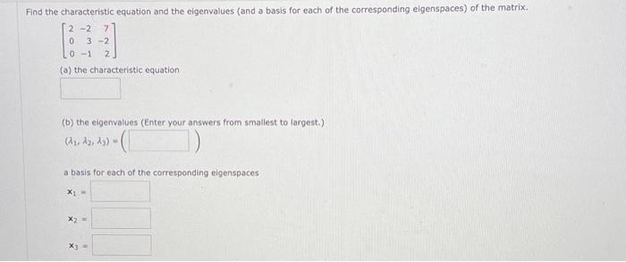 Solved Find the characteristic equation and the eigenvalues | Chegg.com