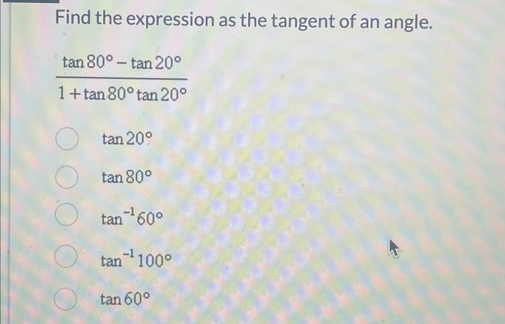 Solved Find the expression as the tangent of an | Chegg.com