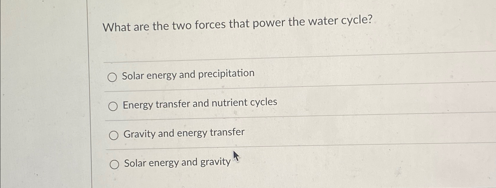Solved What are the two forces that power the water | Chegg.com