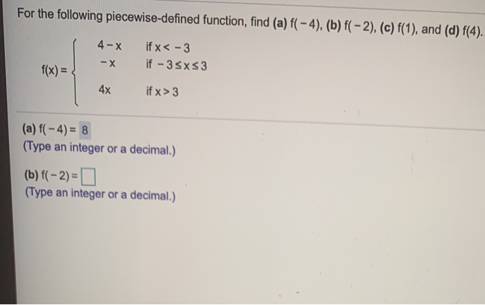 Solved For the following piecewise-defined function, find | Chegg.com