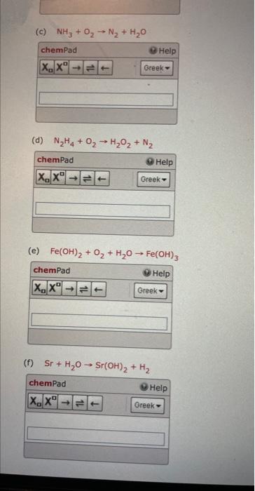 Solved c) NH3+O2→N2+H2O N2H4+O2→H2O2+N2 | Chegg.com