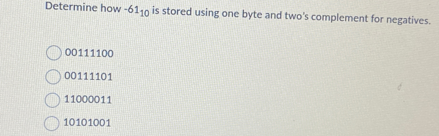 Solved Determine how -6110 ﻿is stored using one byte and | Chegg.com