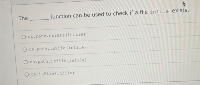Solved The Function Can Be Used To Check If A File Infile
