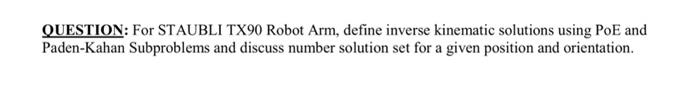 Solved QUESTION: For STAUBLI TX90 Robot Arm, define inverse | Chegg.com Solved QUESTION: For STAUBLI TX90 Robot Arm, define inverse | Chegg.com