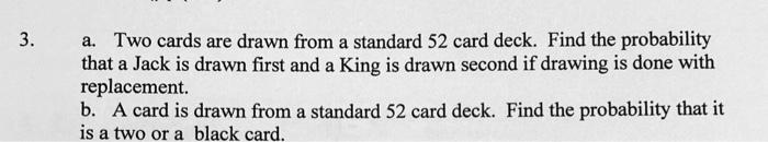 Solved a. Two cards are drawn from a standard 52 card deck. | Chegg.com