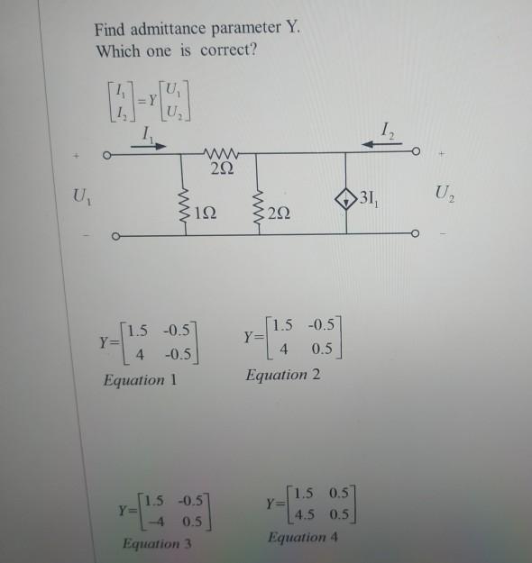 Solved Find admittance parameter Y. Which one is correct? | Chegg.com