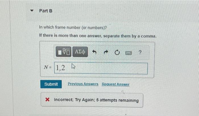 Solved In which frame number (or numbers)? If there is more | Chegg.com