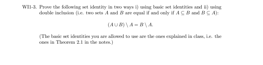 Solved WI1-3. Prove the following set identity in two ways | Chegg.com