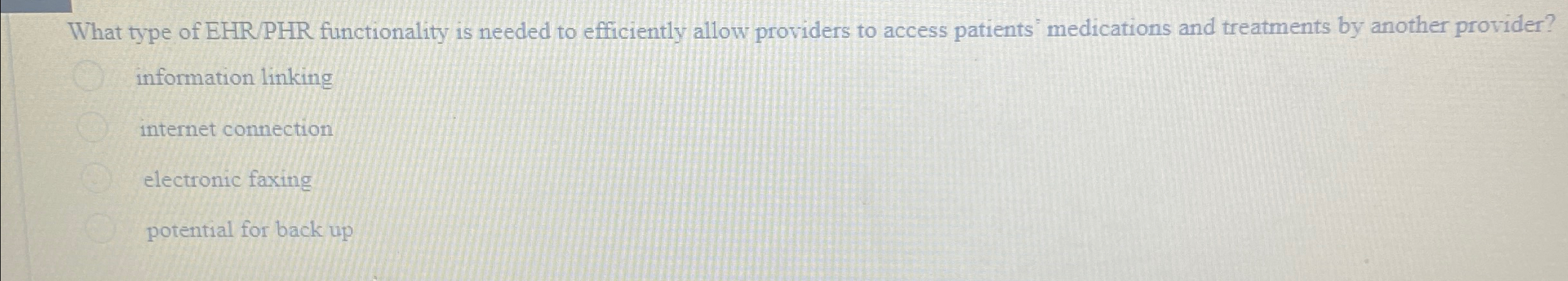 Solved What type of EHR/PHR functionality is needed to | Chegg.com