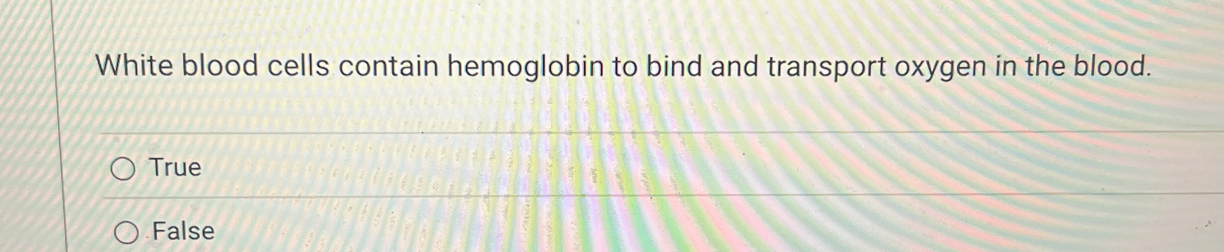 Solved White blood cells contain hemoglobin to bind and | Chegg.com