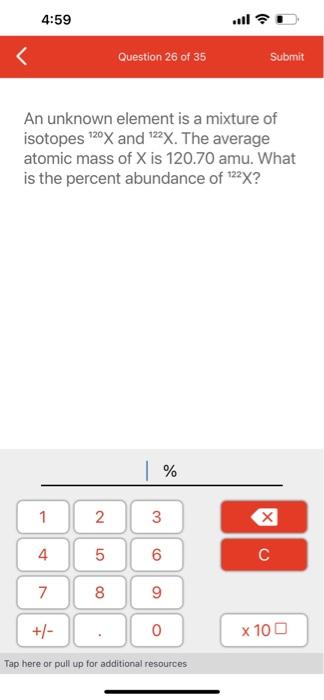 Solved 4:59 1 An unknown element is a mixture of isotopes | Chegg.com