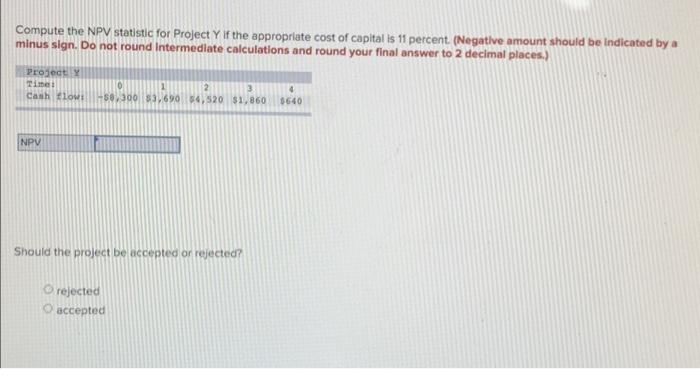 Solved Compute the NPV statistic for Project Y if the | Chegg.com