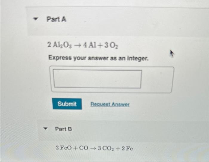 2Al2O3→4Al+3O2 Express your answer as an integer. | Chegg.com
