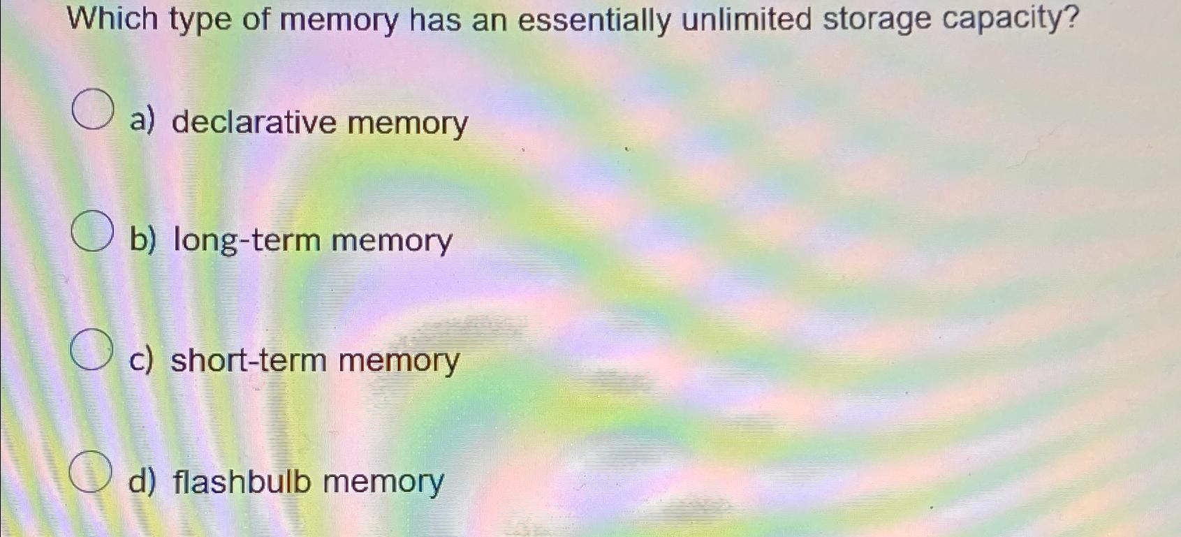 Solved Which type of memory has an essentially unlimited | Chegg.com