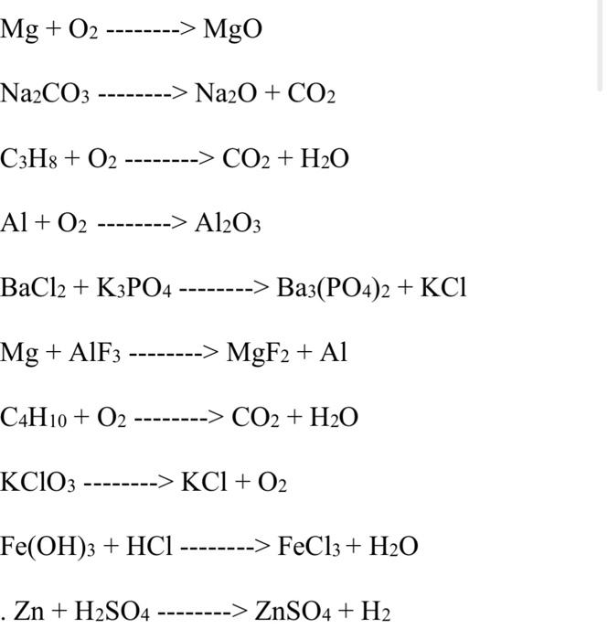 Solved Mg + O2 ----> Mgo Na2CO3 ------ --> Na2O + CO2 C3H8 + | Chegg.com
