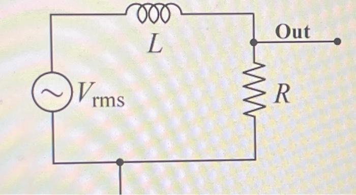 Solved (13\%) Problem 4: An RL low-pass filter is shown in | Chegg.com