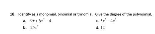 Solved 18. Identify as a monomial, binomial or trinomial. | Chegg.com