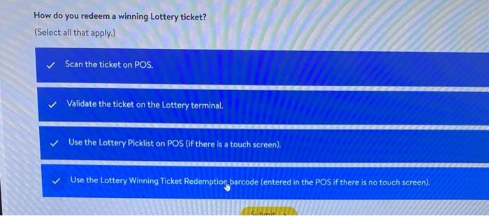 Solved How do you redeem a winning Lottery ticket? (Select | Chegg.com