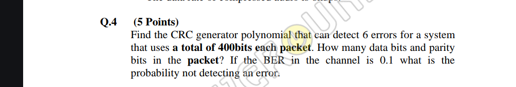 Solved Q. 4 (5 ﻿Points)Find the CRC generator polynomial | Chegg.com