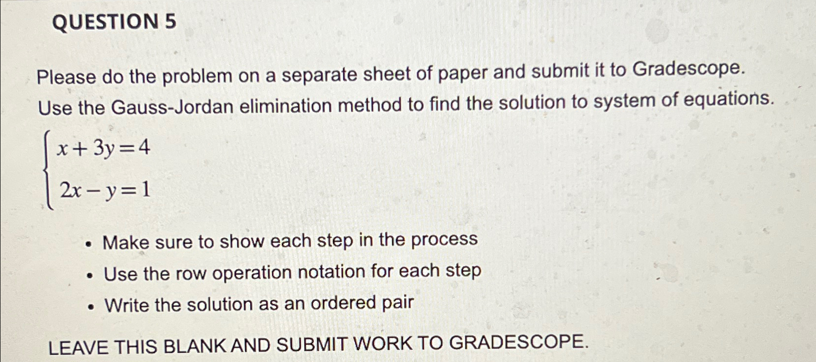 Solved QUESTION 5Please do the problem on a separate sheet | Chegg.com