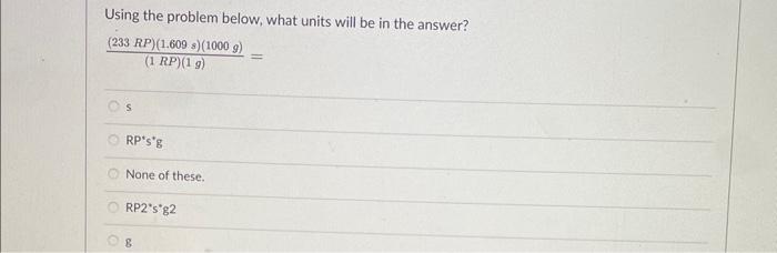 Solved Using the problem below, what units will be in the | Chegg.com