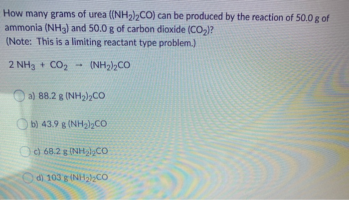 Solved How many grams of urea ((NH2)2CO) can be produced by | Chegg.com