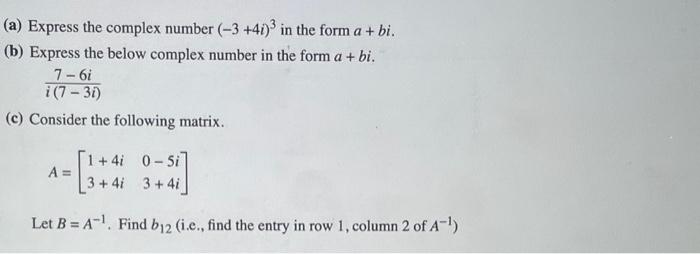 Solved (a) Express the complex number (−3+4i)3 in the form | Chegg.com