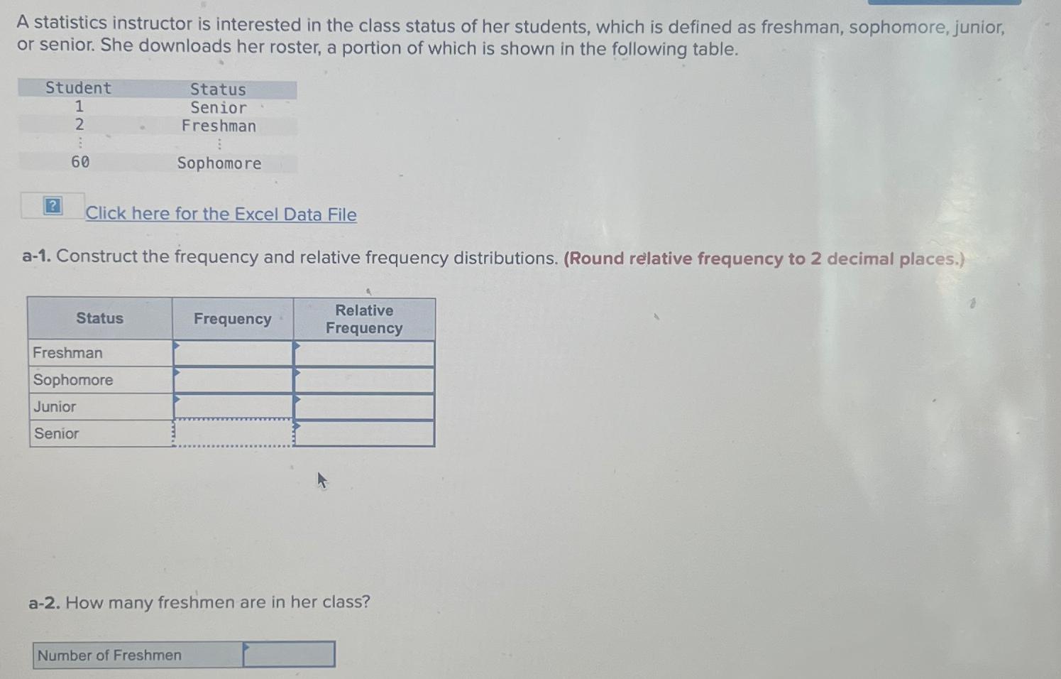 A statistics instructor is interested in the class | Chegg.com
