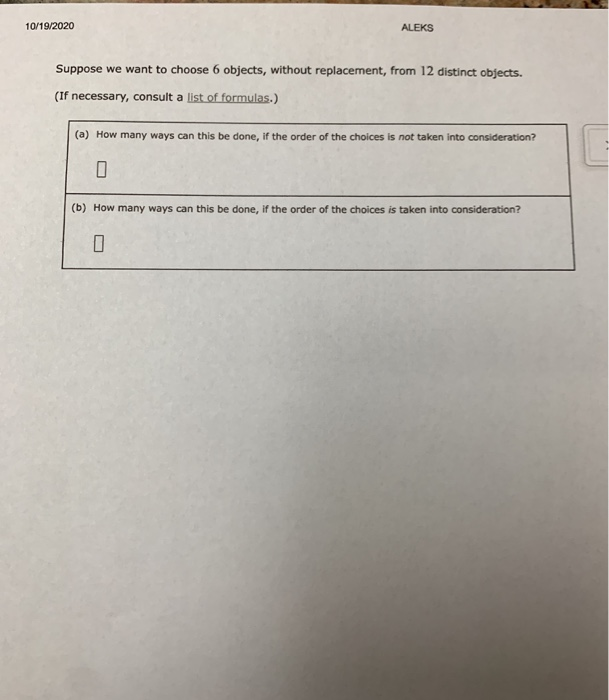 Solved 10 19 2020 Aleks Suppose We Want To Choose 6 Objects