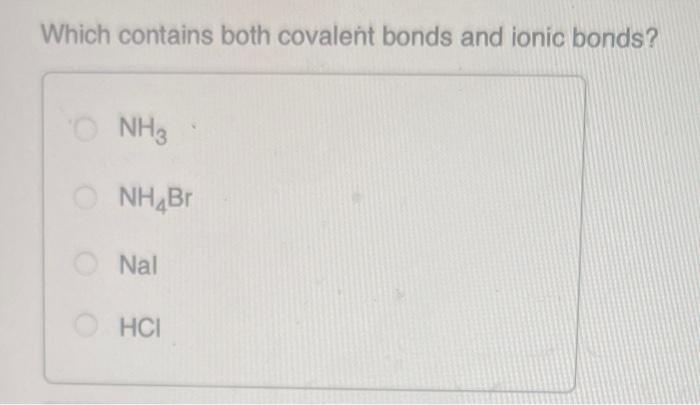 Solved Which contains both covalent bonds and ionic bonds? | Chegg.com