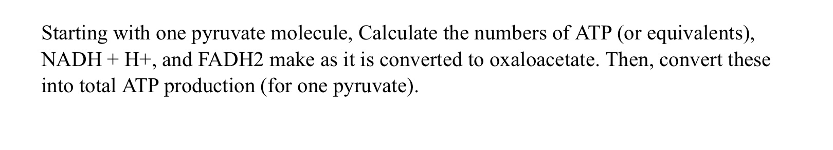 Solved Starting with one pyruvate molecule, Calculate the | Chegg.com