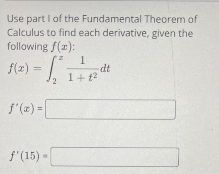 Solved Use part I of the Fundamental Theorem of Calculus to | Chegg.com