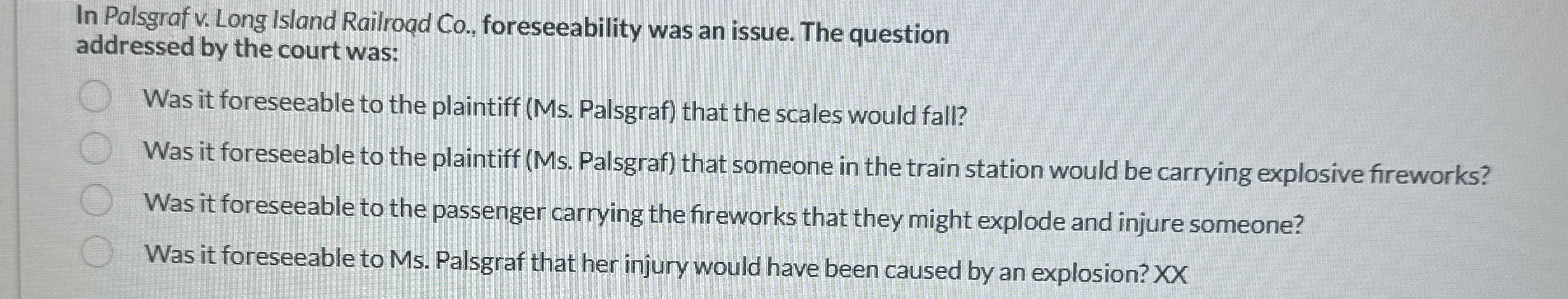 Solved In Palsgraf v. ﻿Long Island Railroad Co., | Chegg.com