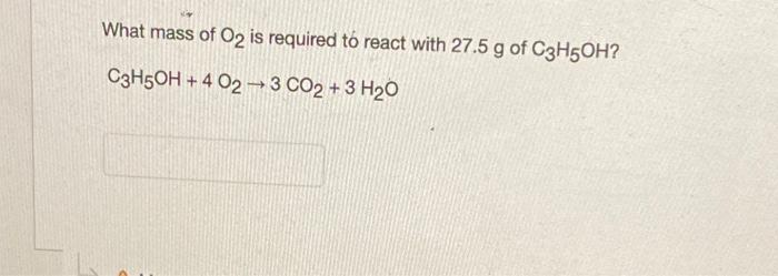 Solved What mass of Oz is required to react with 27.5 g of | Chegg.com