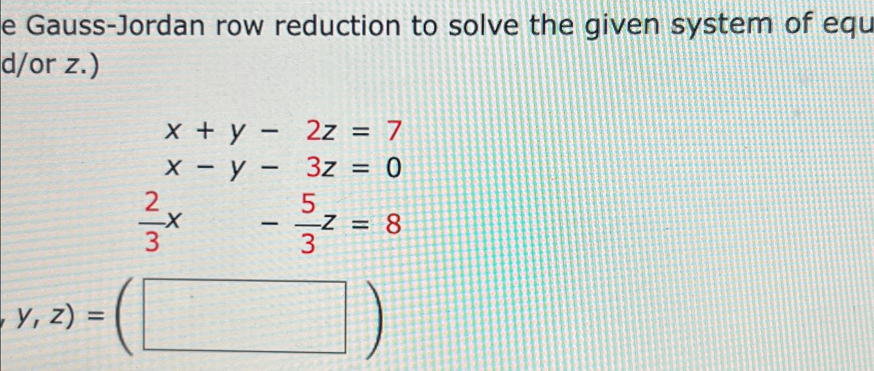 Solved e Gauss-Jordan row reduction to solve the given | Chegg.com