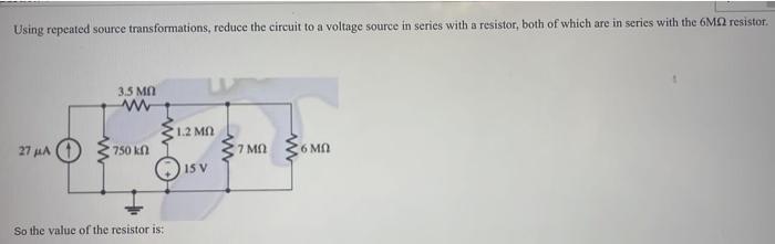 Solved Using repeated source transformations, reduce the | Chegg.com Solved Using repeated source transformations, reduce the | Chegg.com