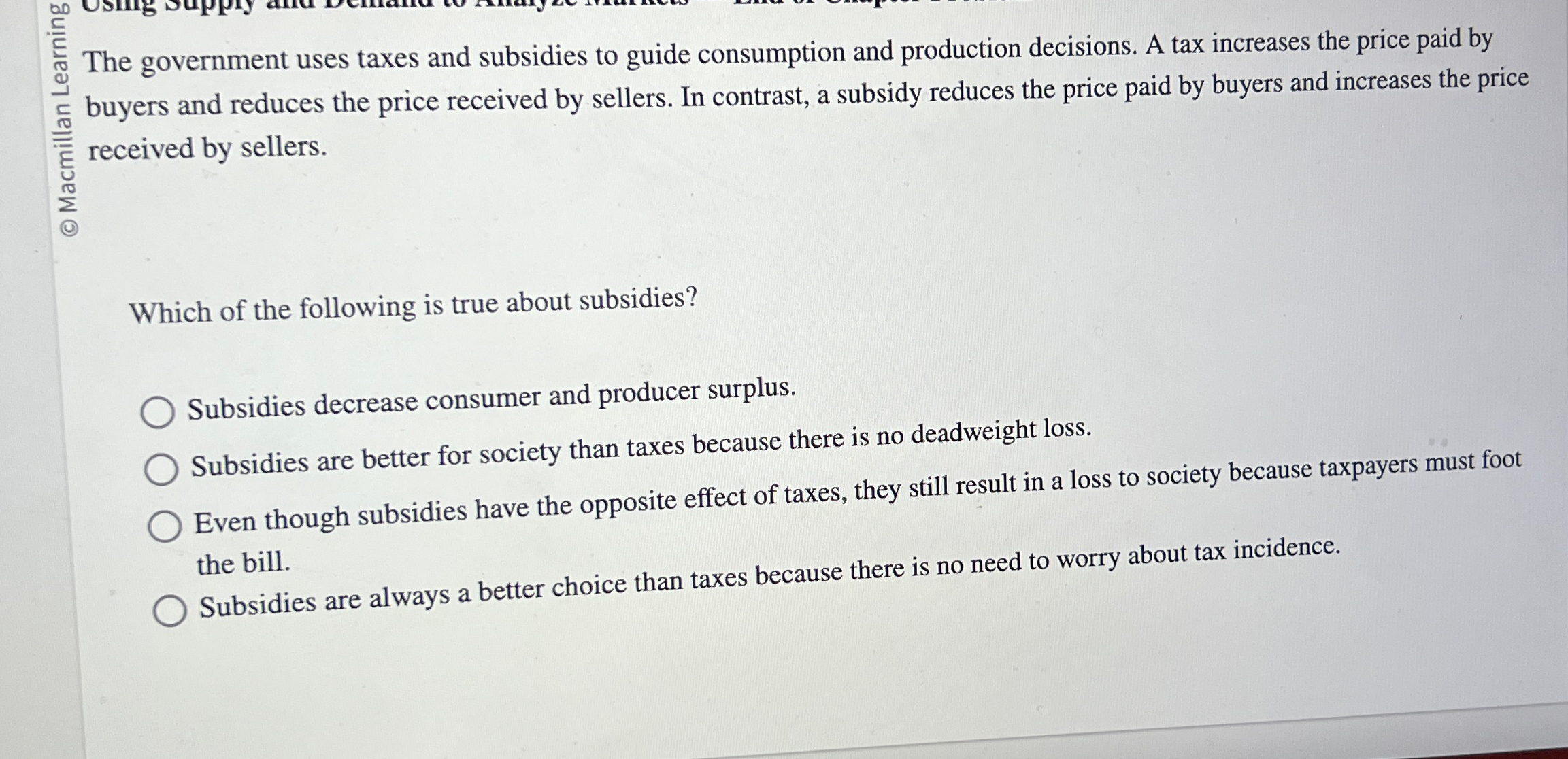 Solved The government uses taxes and subsidies to guide | Chegg.com