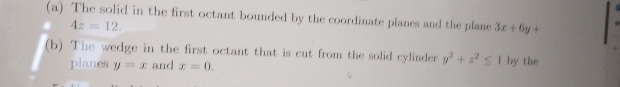 Solved (a) ﻿The solid in the first octant bounded by the | Chegg.com