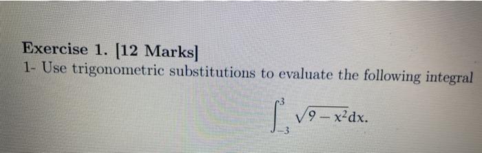 Solved Exercise 1. [12 Marks) 1- Use trigonometric | Chegg.com Solved Exercise 1. [12 Marks) 1- Use trigonometric | Chegg.com