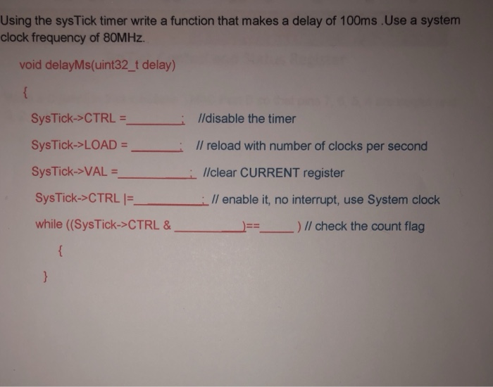 Solved Using The Systick Timer Write A Function That Makes A