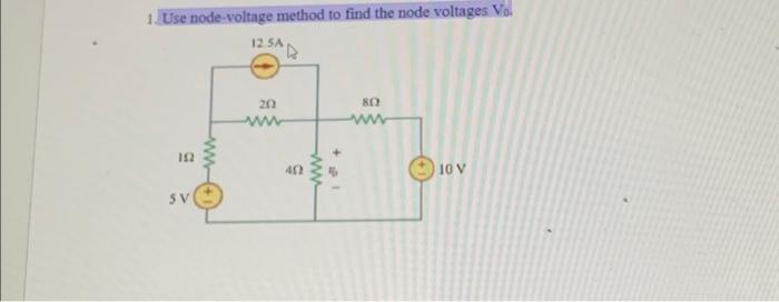 Solved 1. Use node-voltage method to find the node voltages | Chegg.com