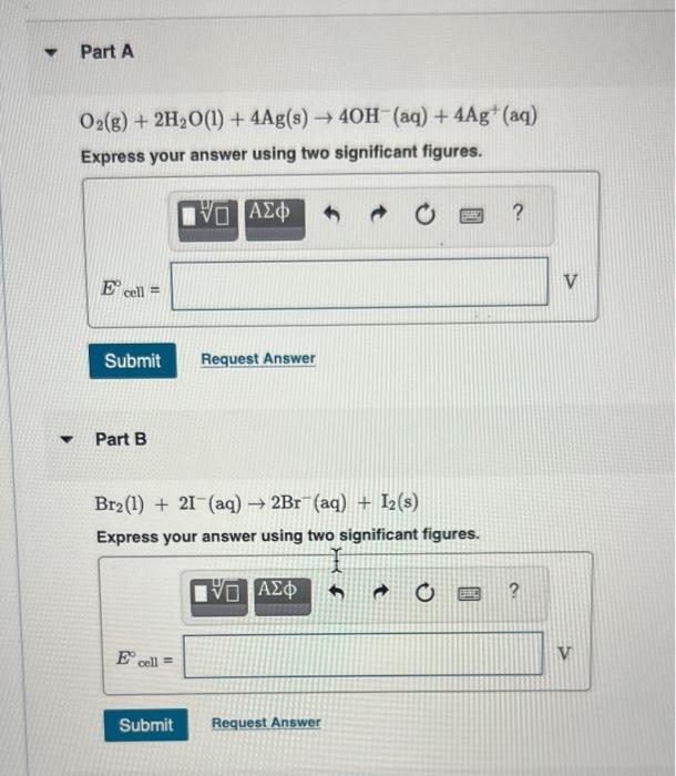 Solved O2( g)+2H2O(l)+4Ag(s)→4OH−(aq)+4Ag+(aq) Express your | Chegg.com