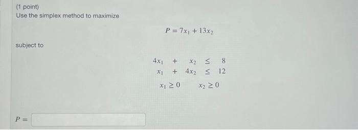 (1 point) For the simplex tableau perform one pivot | Chegg.com