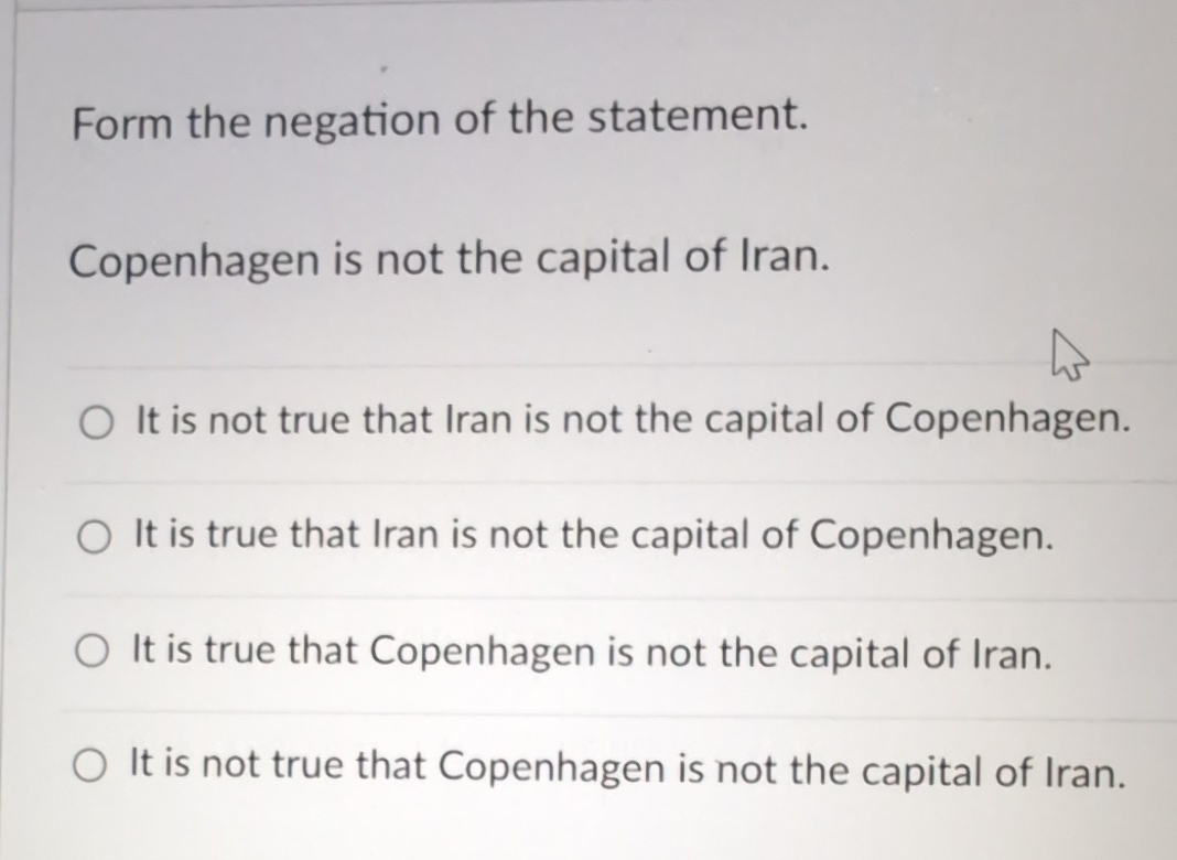 Solved Form the negation of the statement.Copenhagen is not | Chegg.com
