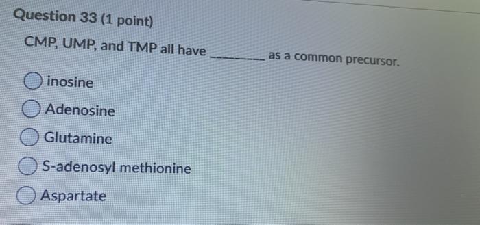Solved Question 33 (1 point) CMP, UMP, and TMP all have as a | Chegg.com