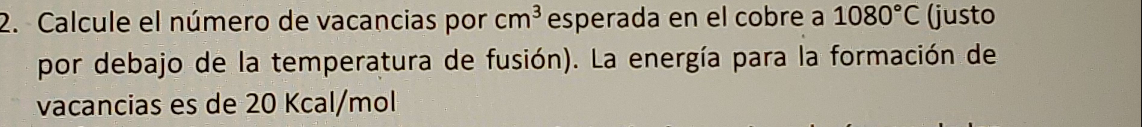 Solved Calcule el número de vacancias por cm3 ﻿esperada en | Chegg.com