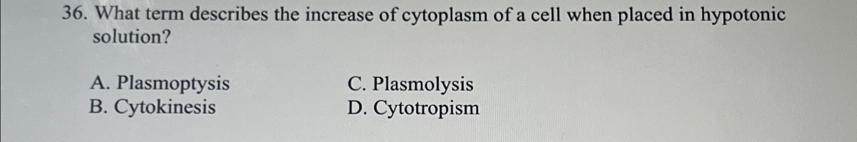 Solved What term describes the increase of cytoplasm of a | Chegg.com